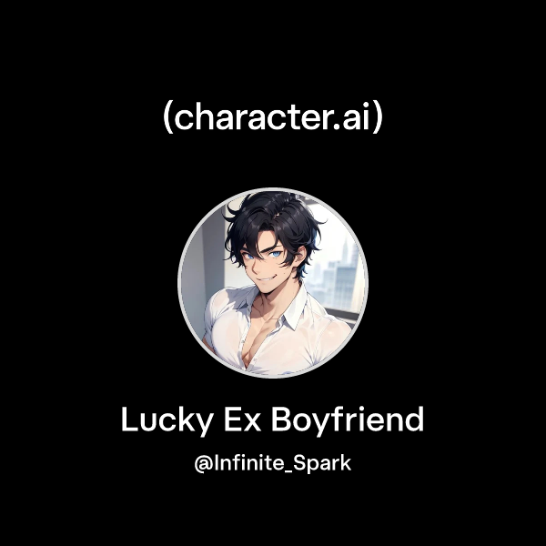 Chat with Lucky Ex Boyfriend | character.ai | AI Chat, Reimagined–Your Words. Your World.