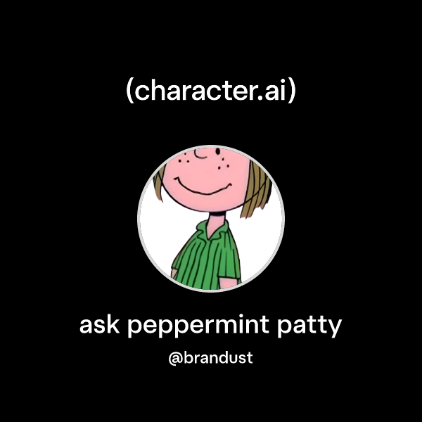 Chat with ask peppermint patty | character.ai | Personalized AI for ...