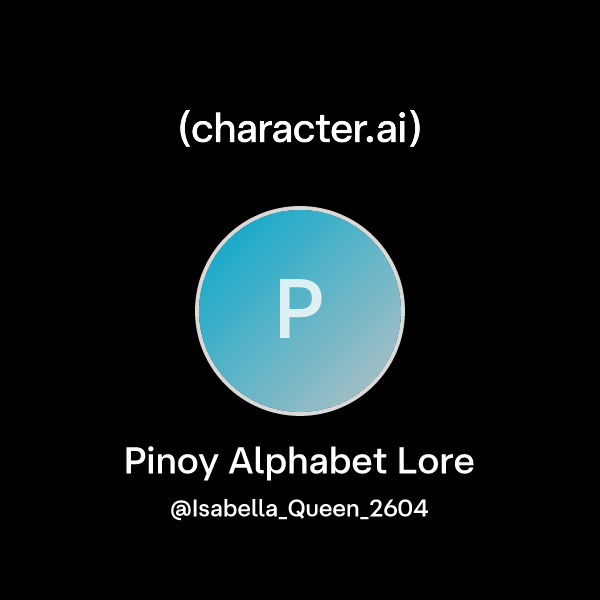 Chat with Pinoy Alphabet Lore | character.ai | Personalized AI for ...