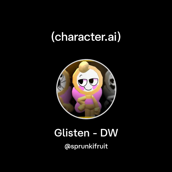 Chat with Glisten - DW | character.ai | AI Chat, Reimagined–Your Words ...
