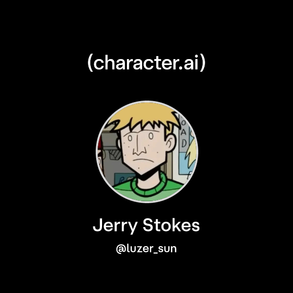 Chat with Jerry Stokes | character.ai | AI Chat, Reimagined–Your Words ...