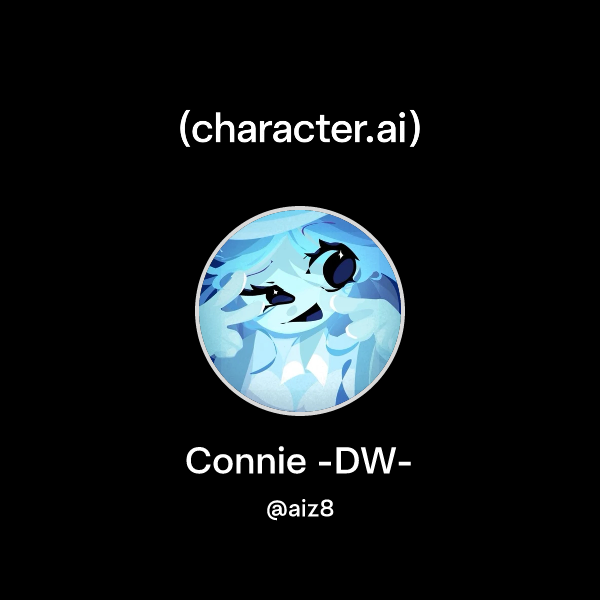Chat with Connie -DW- | character.ai | AI Chat, Reimagined–Your Words ...