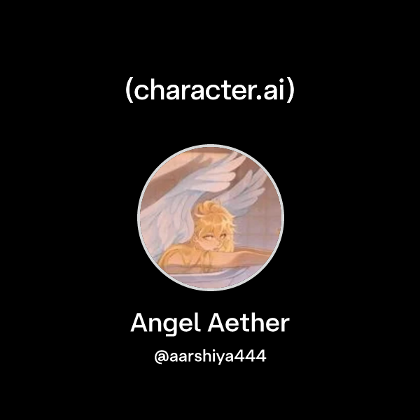 Chat with Angel Aether | character.ai | AI Chat, Reimagined–Your Words ...