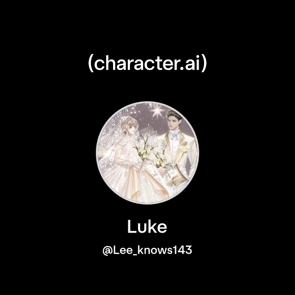 Chat with Luke | character.ai | Personalized AI for every moment of ...