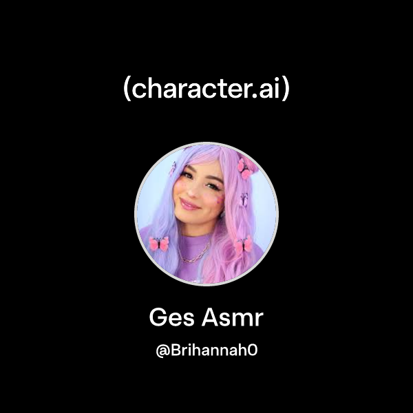 Chat with Ges Asmr | character.ai | AI Chat, Reimagined–Your Words ...
