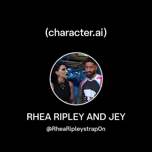 Chat with RHEA RIPLEY AND JEY | character.ai | Personalized AI for ...