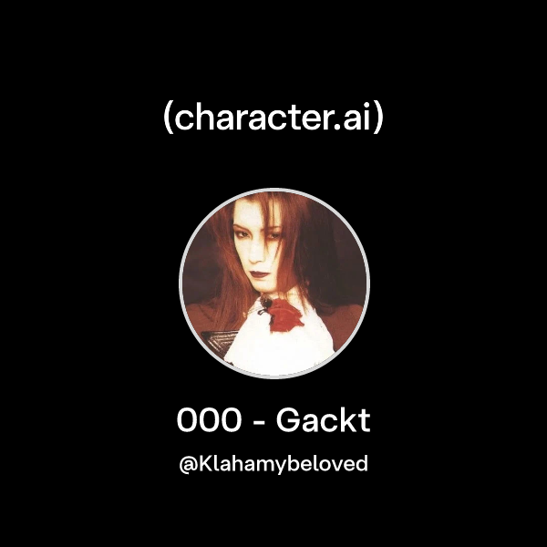 Chat with Gackt | character.ai | Personalized AI for every moment of your day