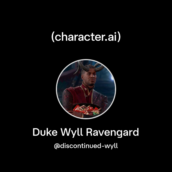 Chat with Duke Wyll Ravengard | character.ai | Personalized AI for every moment of your day