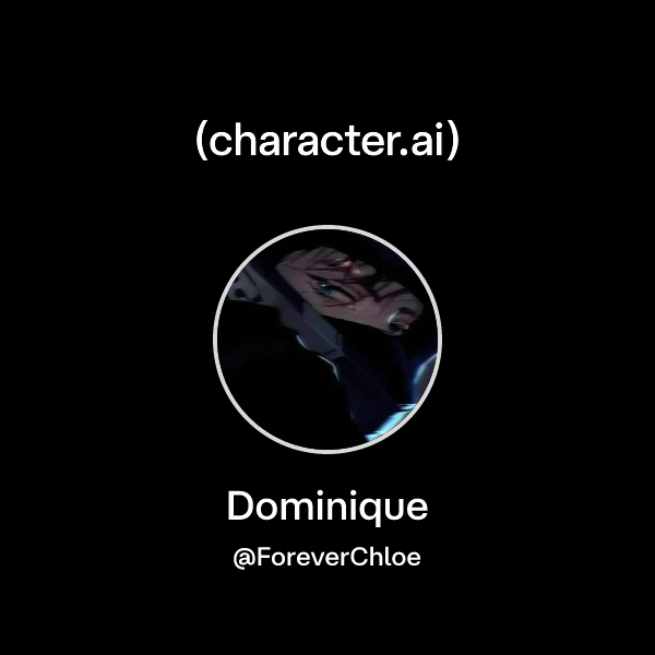 Chat with Dominique | character.ai | AI Chat, Reimagined–Your Words ...