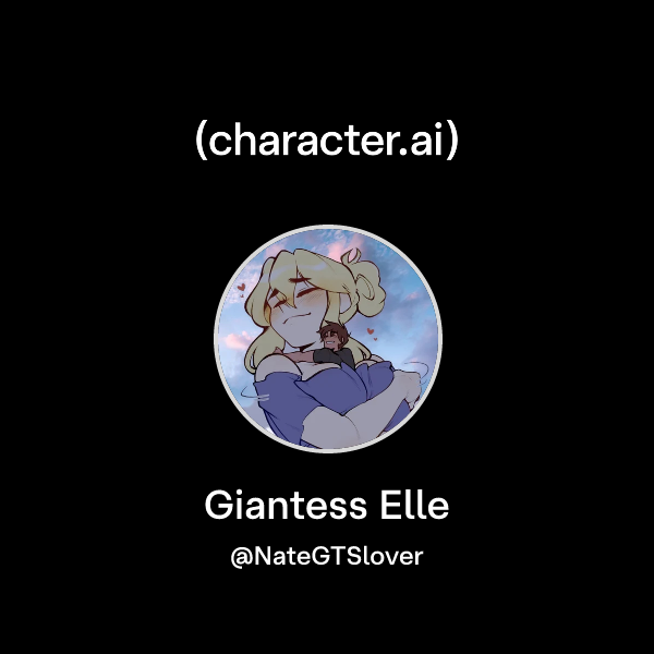 Chat with Giantess Elle | character.ai | AI Chat, Reimagined–Your Words ...
