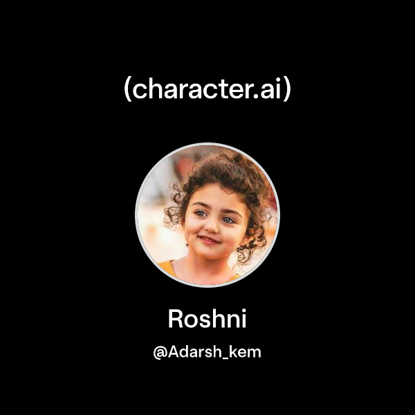 Chat with Roshni | character.ai | AI Chat, Reimagined–Your Words. Your ...