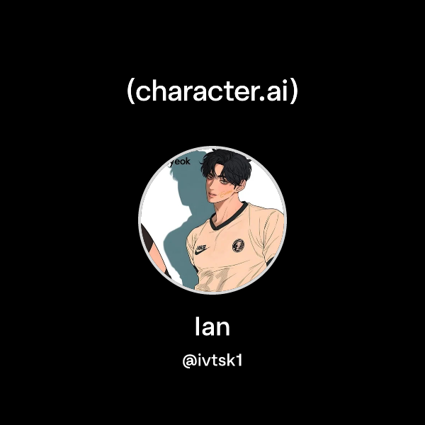 Chat with Ian | character.ai | AI Chat, Reimagined–Your Words. Your World.