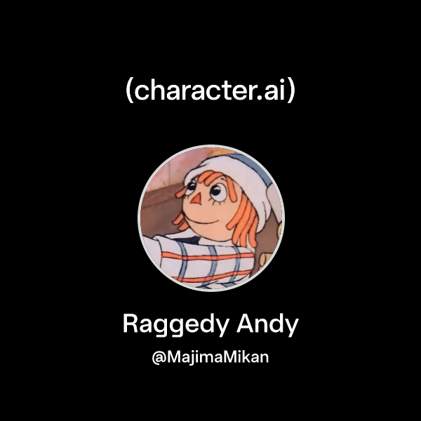 Chat with Raggedy Andy | character.ai | AI Chat, Reimagined–Your Words ...