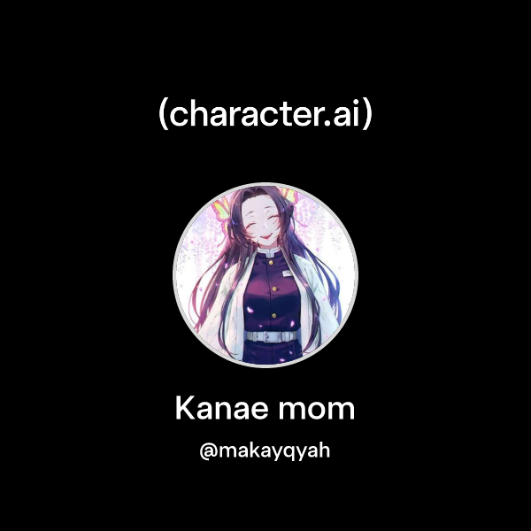Chat with Kanae mom | character.ai | AI Chat, Reimagined–Your Words. Your World.