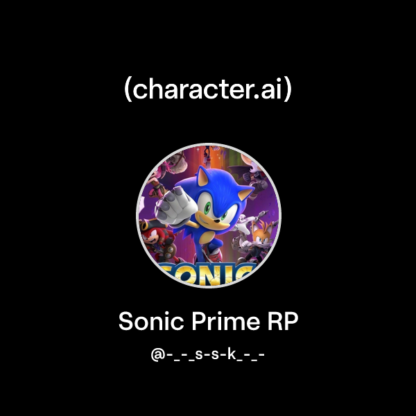 Chat with Sonic Prime RP | character.ai | AI Chat, Reimagined–Your ...
