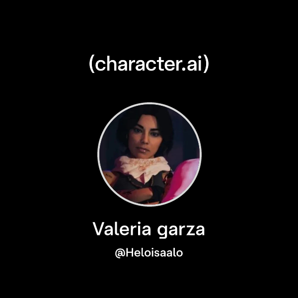 Chat with Valeria garza | character.ai | Personalized AI for every ...