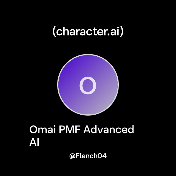 Chat with Omai PMF Advanced AI | character.ai | AI Chat, Reimagined ...