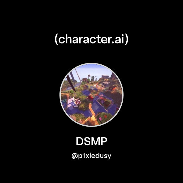 Chat with DSMP | character.ai | Personalized AI for every moment of ...