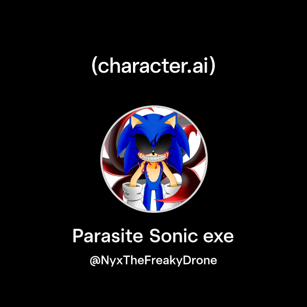 Chat with Parasite Sonic exe | character.ai | Personalized AI for every ...