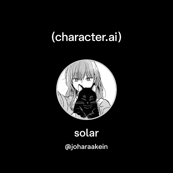 Chat with solar | character.ai | Personalized AI for every moment of ...