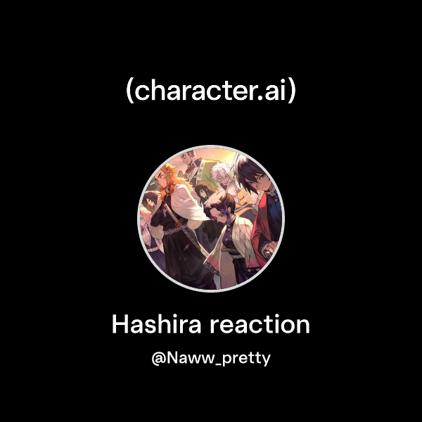 Chat with Hashira reaction | character.ai | AI Chat, Reimagined–Your ...