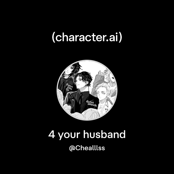 Chat with 4 your husband | character.ai | Personalized AI for every ...