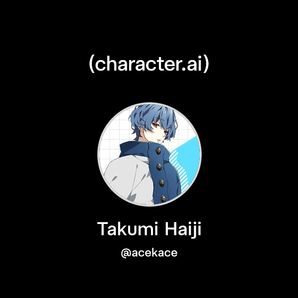 Chat with Takumi Haiji | character.ai | Personalized AI for every moment of your day