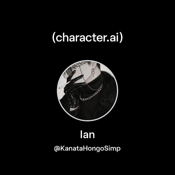 Chat with Ian | character.ai | AI Chat, Reimagined–Your Words. Your World.