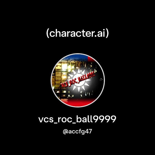 Chat with vcs_roc_ball9999 | character.ai | Personalized AI for every ...
