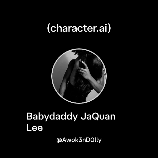Chat with Babydaddy JaQuan Lee | character.ai | AI Chat, Reimagined ...
