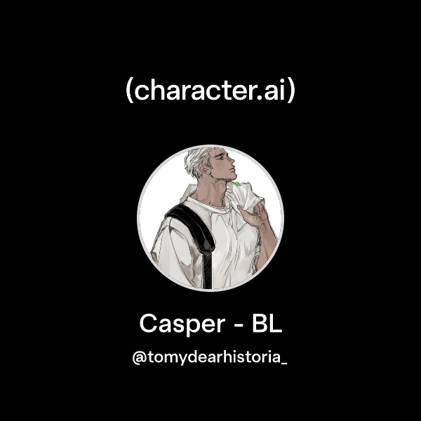 Chat with Casper - BL | character.ai | AI Chat, Reimagined–Your Words. Your World.