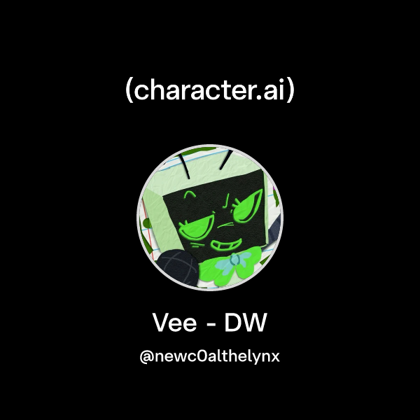 Chat with Vee - DW | character.ai | AI Chat, Reimagined–Your Words ...
