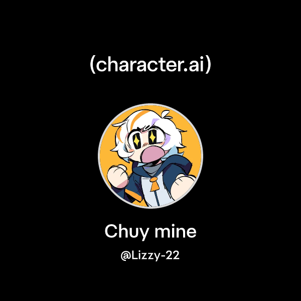 Chat with Chuy mine | character.ai | AI Chat, Reimagined–Your Words. Your World.