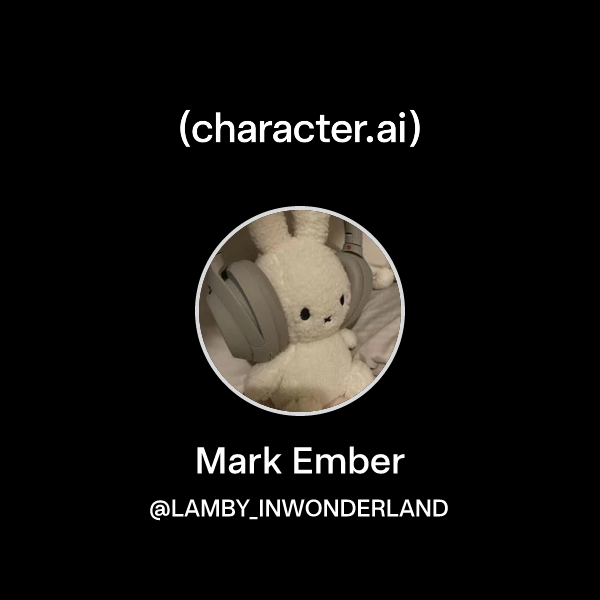 Chat with Mark Ember | character.ai | Personalized AI for every moment ...