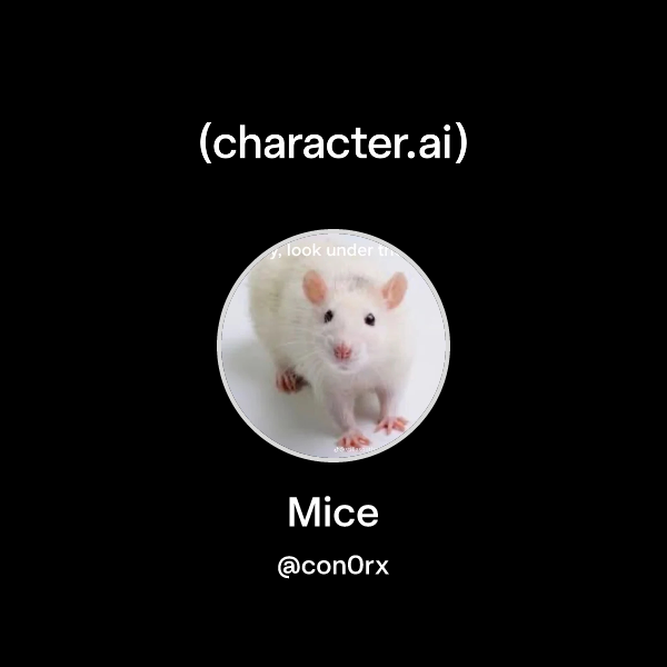 Chat with Mice | character.ai | AI Chat, Reimagined–Your Words. Your World.