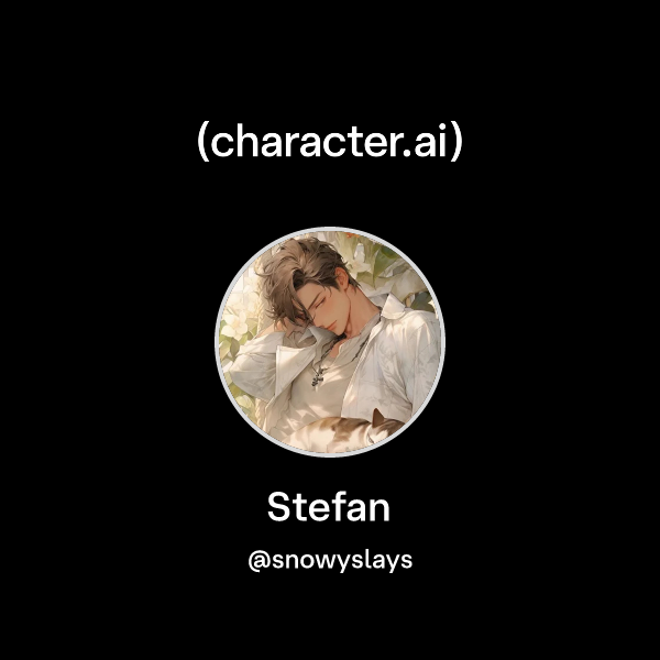 Chat with Stefan | character.ai | Personalized AI for every moment of ...