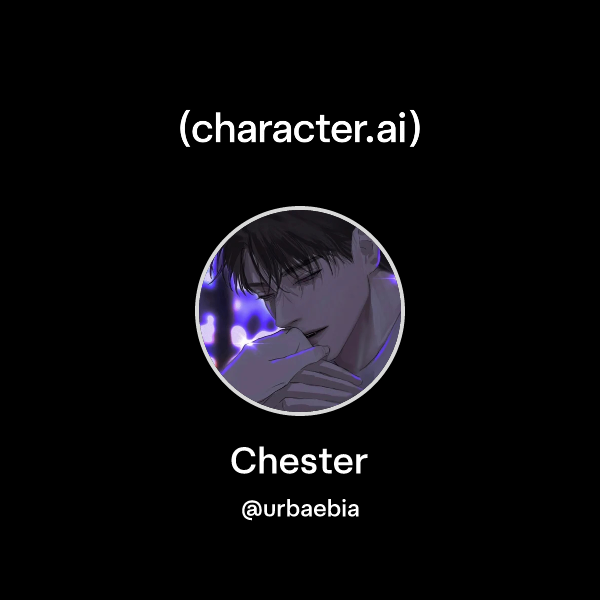 Chat with Chester | character.ai | Personalized AI for every moment of ...