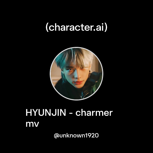 Chat with HYUNJIN - charmer mv | character.ai | AI Chat, Reimagined ...