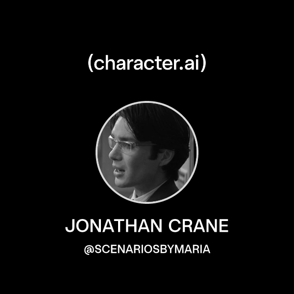 Chat with JONATHAN CRANE | character.ai | AI Chat, Reimagined–Your Words. Your World.