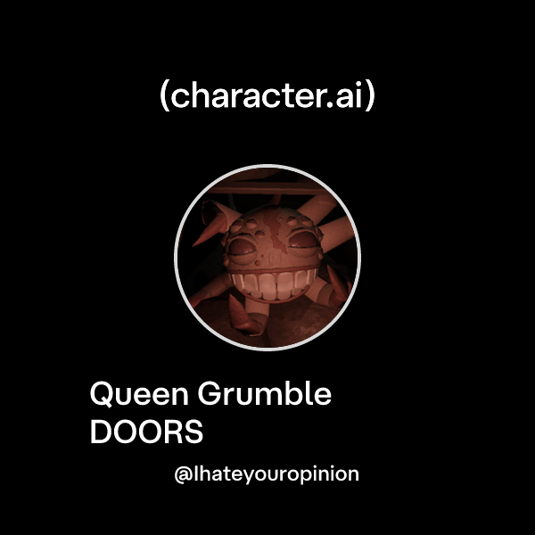 Chat with Queen Grumble DOORS | character.ai | AI Chat, Reimagined–Your ...