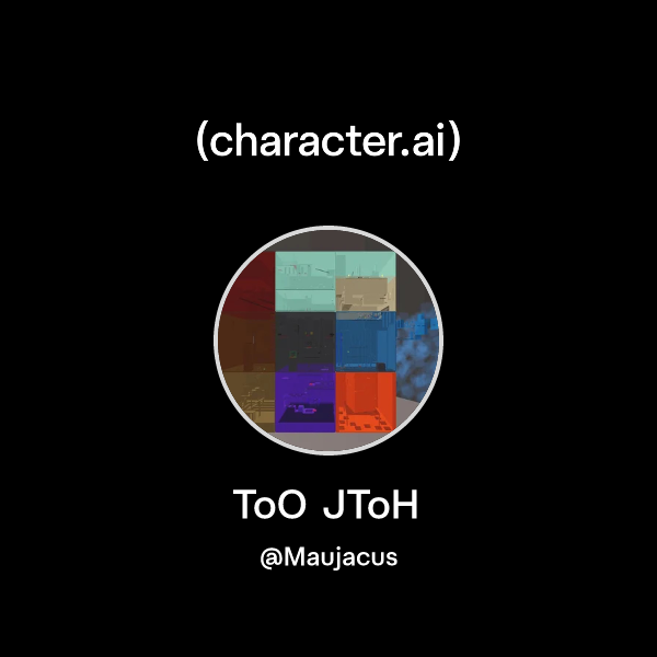 Chat with ToO JToH | character.ai | Personalized AI for every moment of ...
