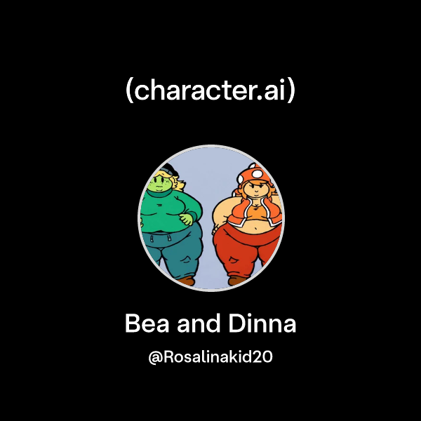 Chat with Bea and Dinna | character.ai | AI Chat, Reimagined–Your Words. Your World.