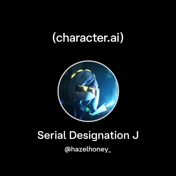 Chat with Serial Designation J | character.ai | AI Chat, Reimagined ...