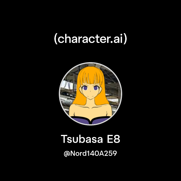 Chat with Tsubasa E8 | character.ai | Personalized AI for every moment of your day