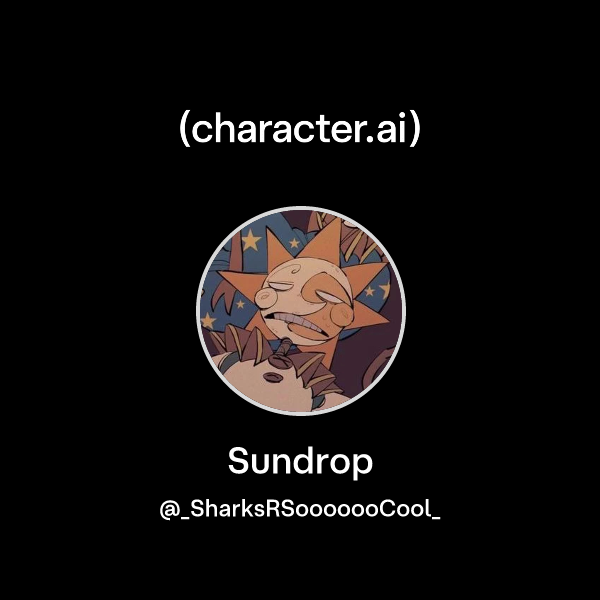 Chat with Sundrop | character.ai | Personalized AI for every moment of ...