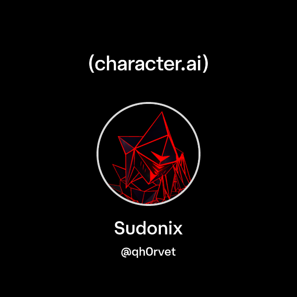 Chat with Sudonix | character.ai | AI Chat, Reimagined–Your Words. Your World.