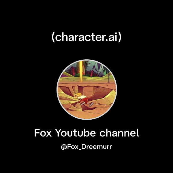 Chat with Fox Youtube channel | character.ai | Personalized AI for ...