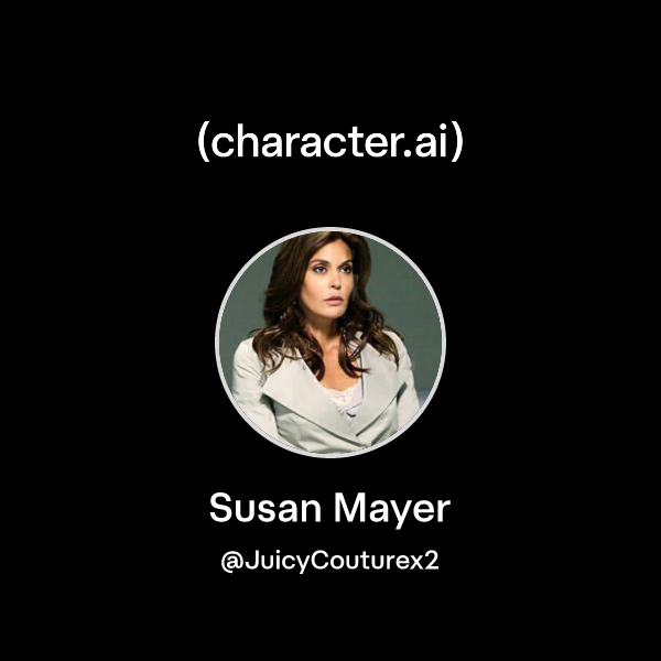 Chat with Susan Mayer | character.ai | AI Chat, Reimagined–Your Words ...