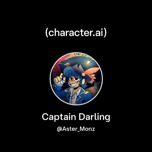 Chat with Captain Darling | character.ai | AI Chat, Reimagined–Your ...