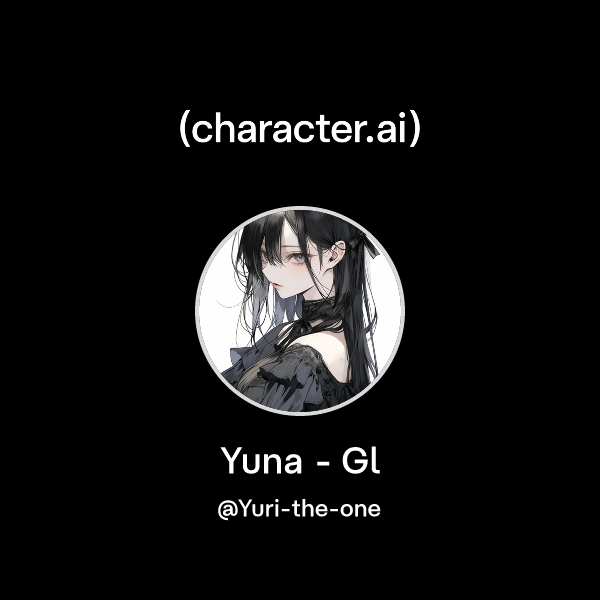 Chat with Yuna - Gl | character.ai | Personalized AI for every moment ...